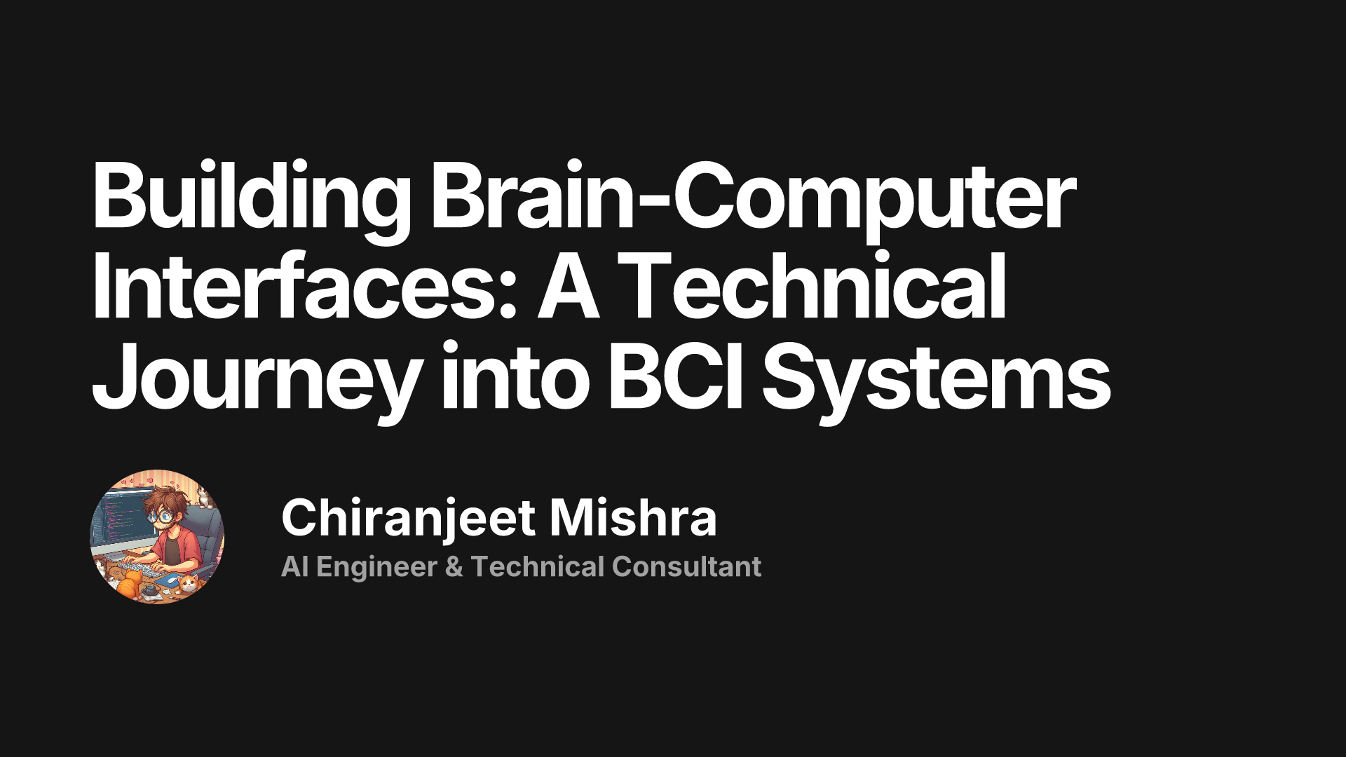 Building Brain-Computer Interfaces: A Technical Journey into BCI Systems